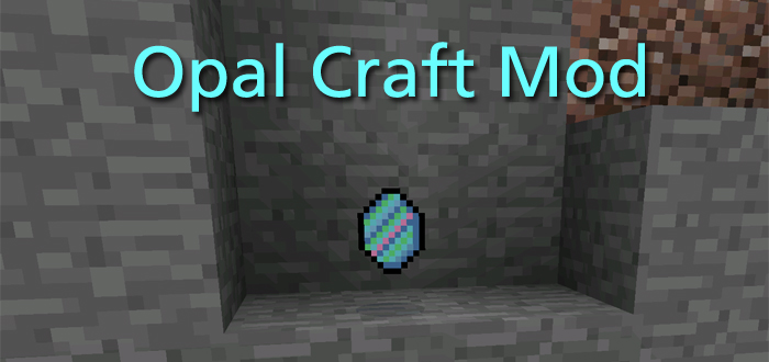 Opal Craft Mod | Minecraft PE Mods & Addons